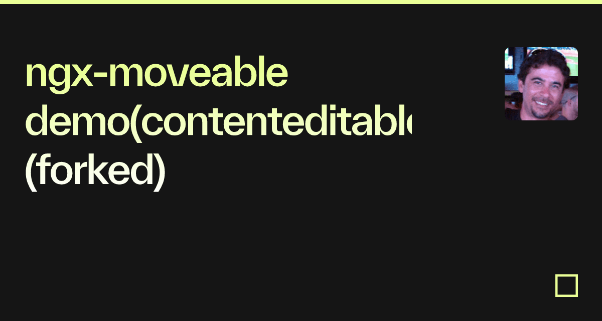 ngx-moveable demo(contenteditable) (forked) - Codesandbox
