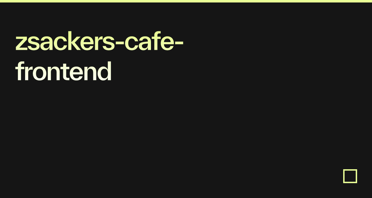 zsackers-cafe-frontend - Codesandbox