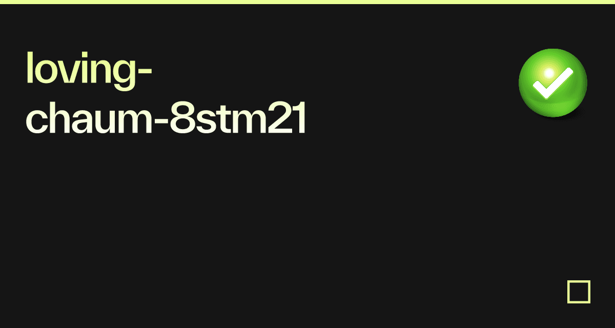 loving-chaum-8stm21 - Codesandbox