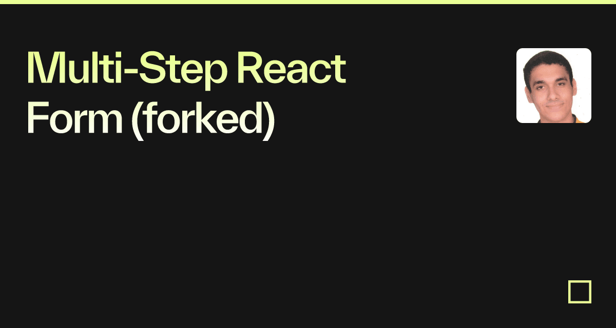 Multi-Step React Form (forked) - Codesandbox