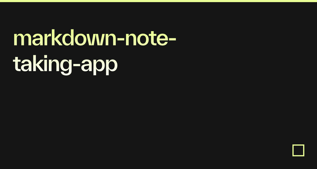 markdown-note-taking-app - Codesandbox