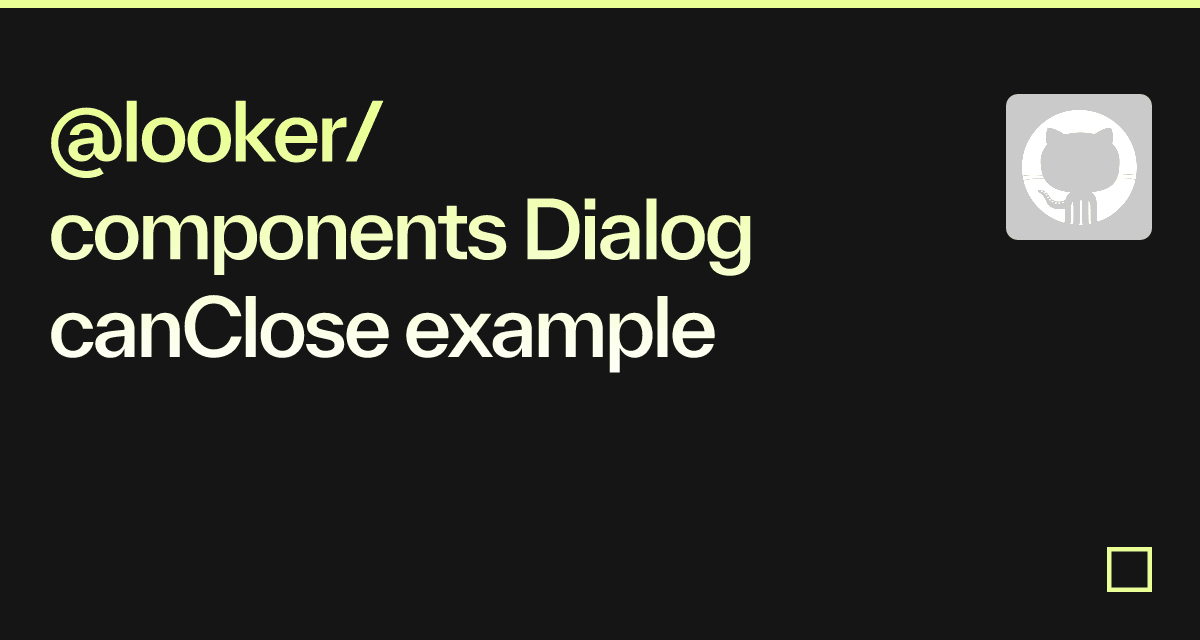 @looker/components Dialog canClose example - Codesandbox