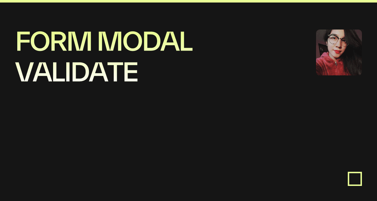 FORM MODAL VALIDATE - Codesandbox