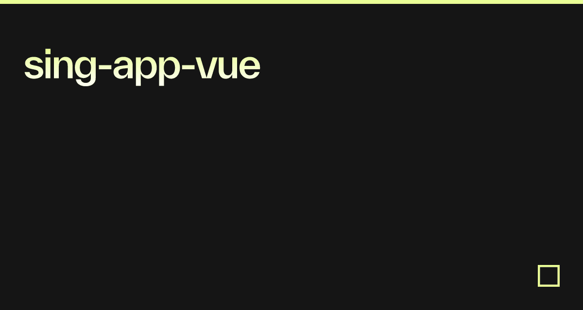 sing-app-vue - Codesandbox