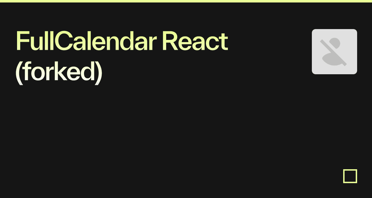 FullCalendar React (forked) - Codesandbox
