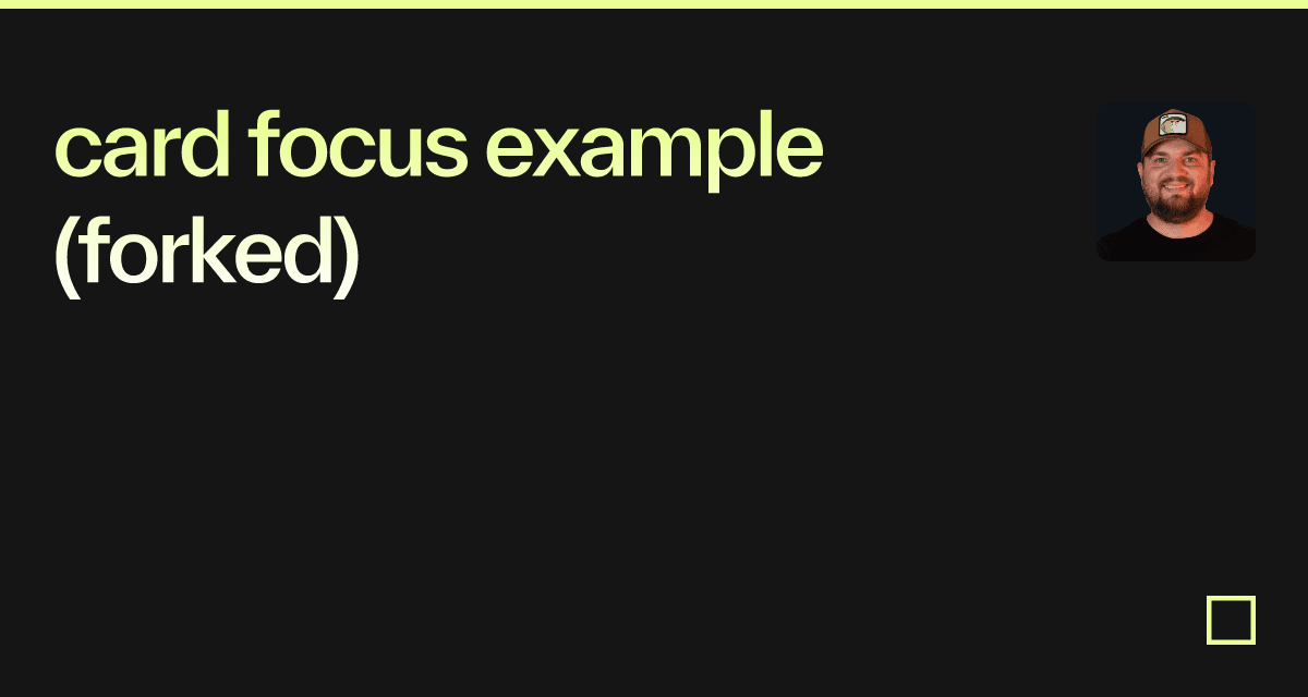card focus example (forked) - Codesandbox