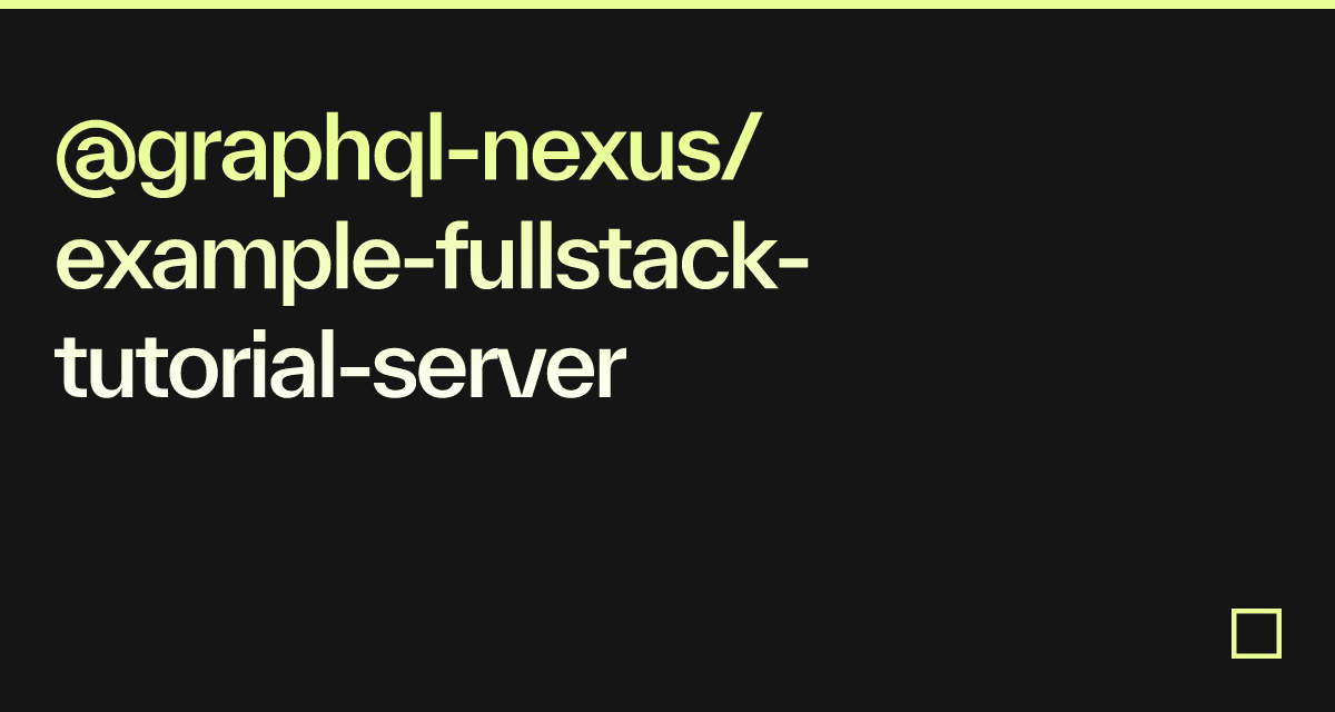@graphql-nexus/example-fullstack-tutorial-server - Codesandbox