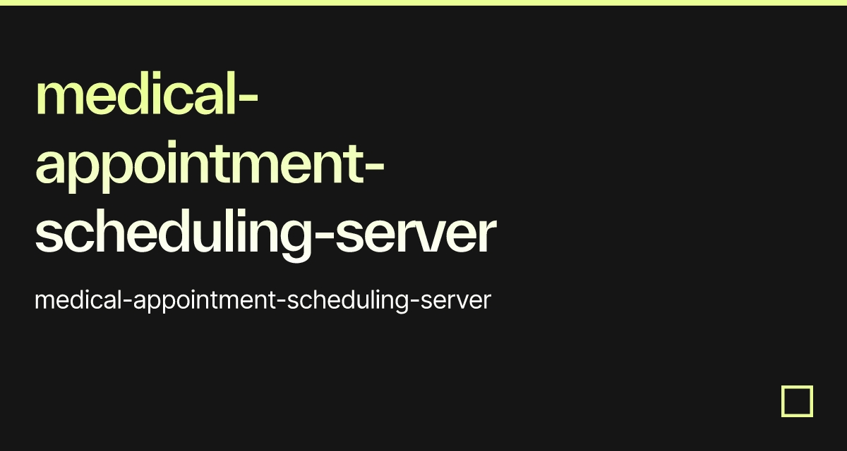 medical-appointment-scheduling-server - Codesandbox