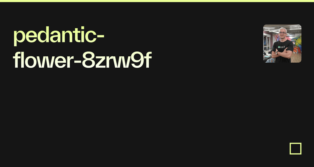 pedantic-flower-8zrw9f - Codesandbox