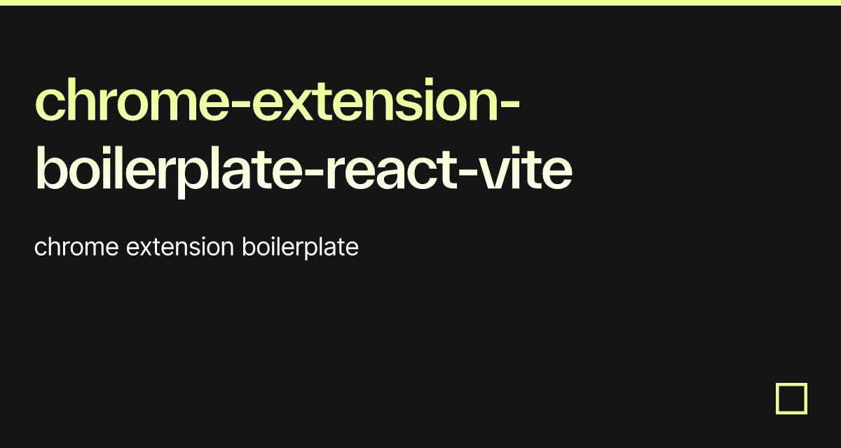 chrome-extension-boilerplate-react-vite - Codesandbox
