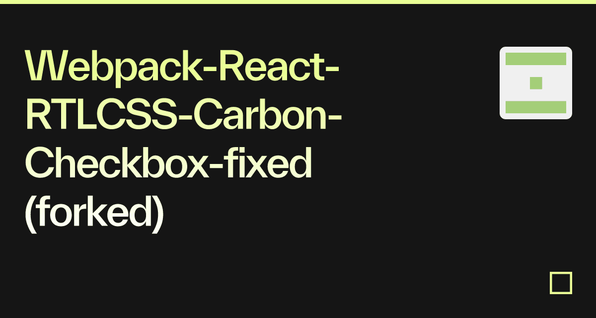 Webpack React Rtlcss Carbon Checkbox Fixed Forked Codesandbox