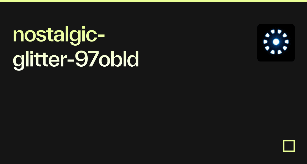 nostalgic-glitter-97obld - Codesandbox