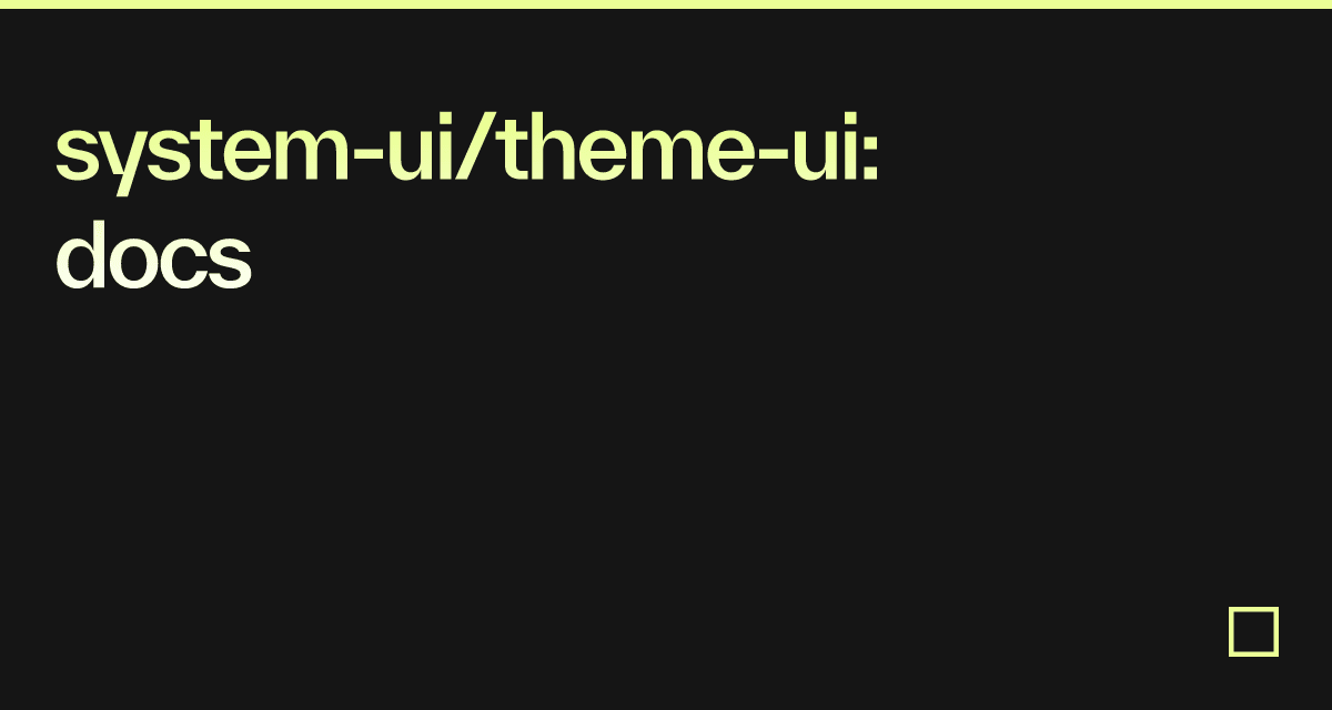 System Uitheme Ui Docs Codesandbox