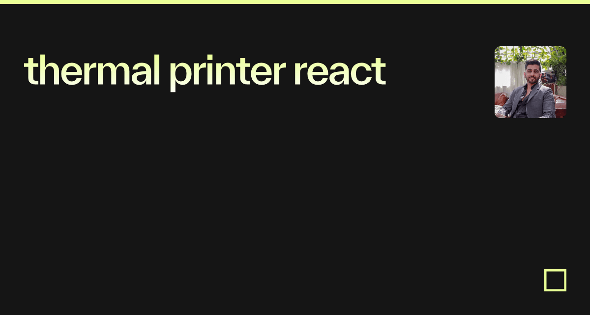 thermal printer react - Codesandbox
