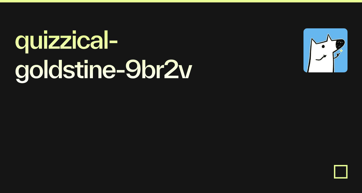 quizzical-goldstine-9br2v - Codesandbox