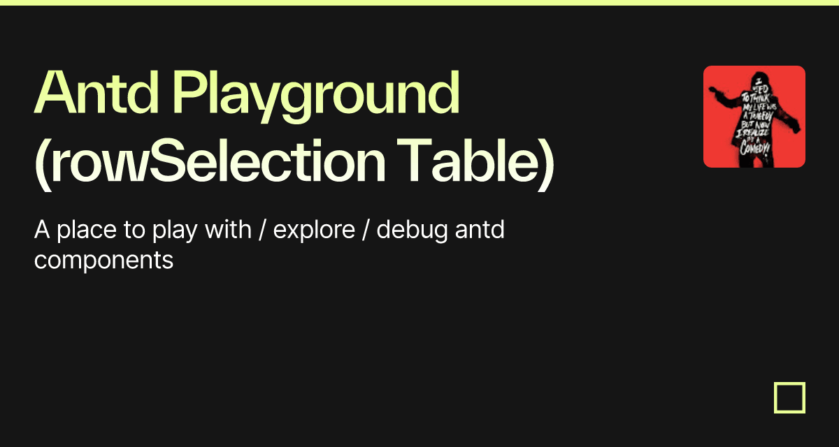 Antd Playground (rowSelection Table) - Codesandbox