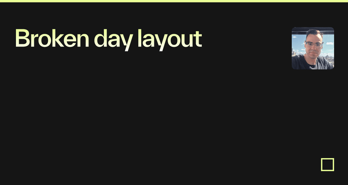 Broken day layout - Codesandbox