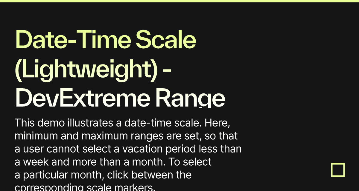 Date-Time Scale (Lightweight) - DevExtreme Range Selector - Codesandbox