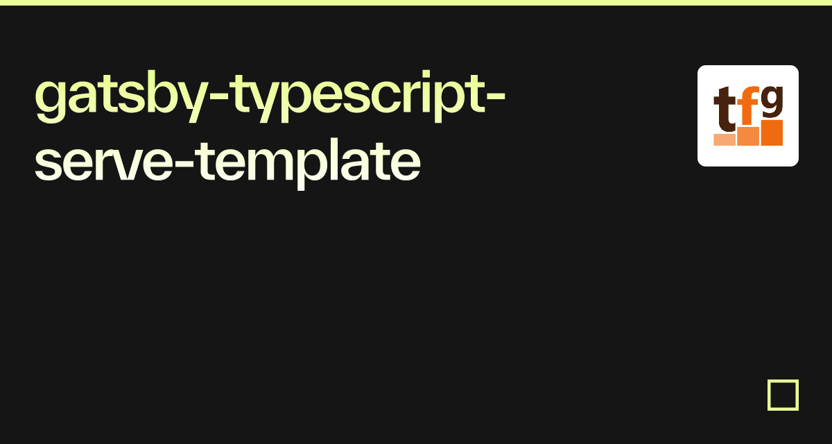 gatsby-typescript-serve-template - Codesandbox
