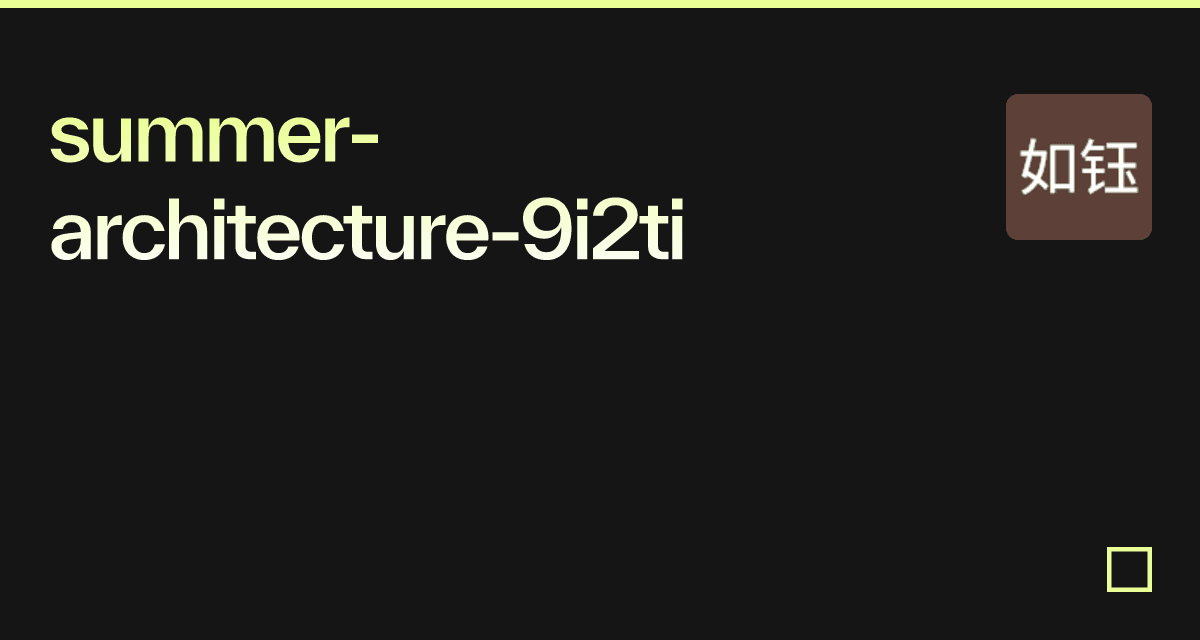 summer-architecture-9i2ti - Codesandbox