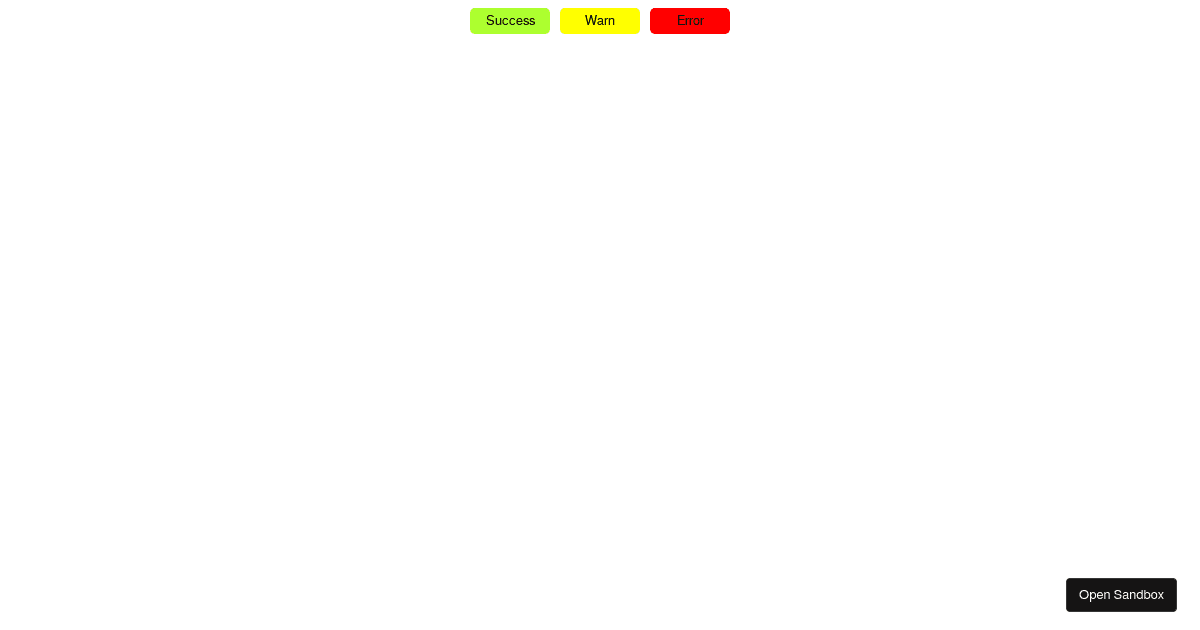 Success, Warn, Error Toast message generator - Codesandbox