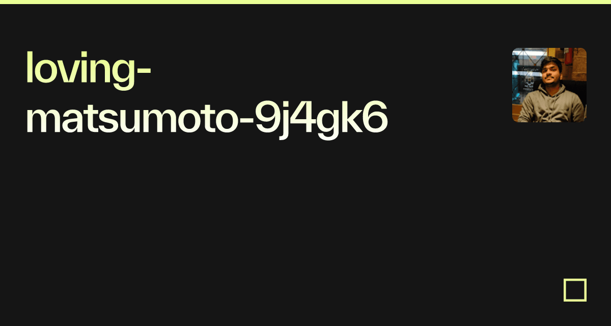loving-matsumoto-9j4gk6 - Codesandbox