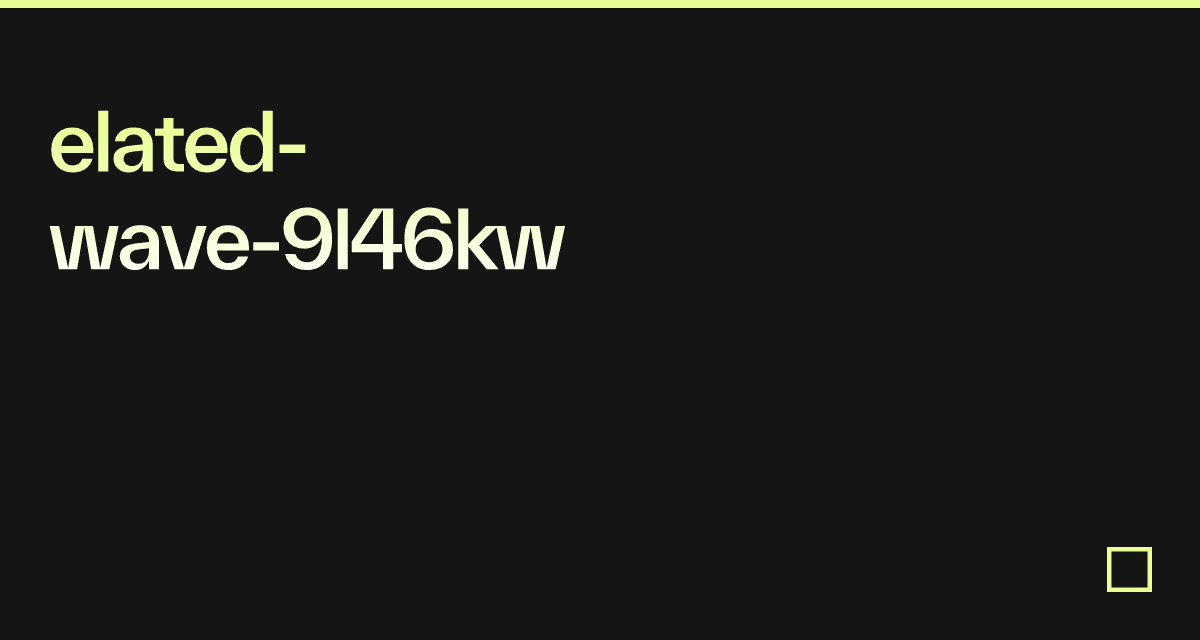 elated-wave-9l46kw - Codesandbox