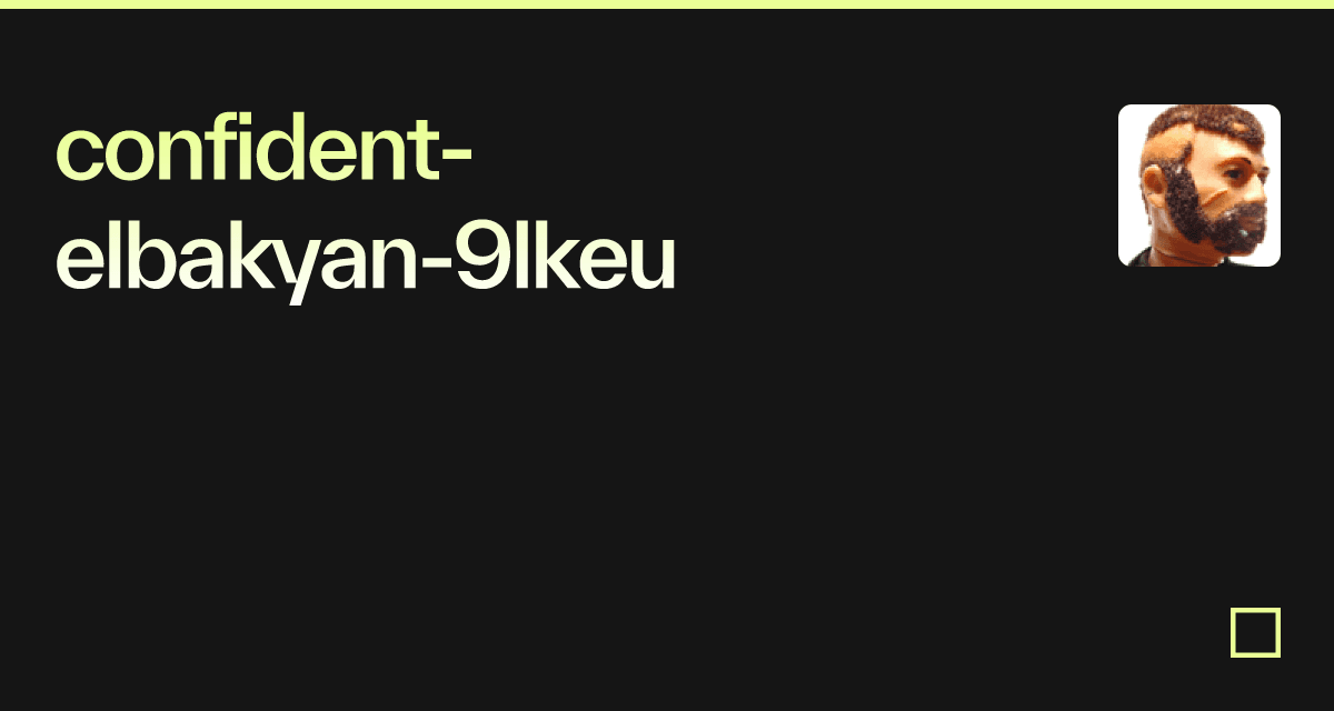 confident-elbakyan-9lkeu - Codesandbox