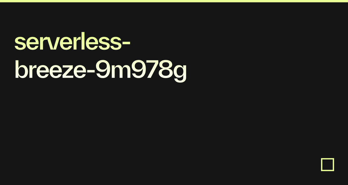 serverless-breeze-9m978g - Codesandbox