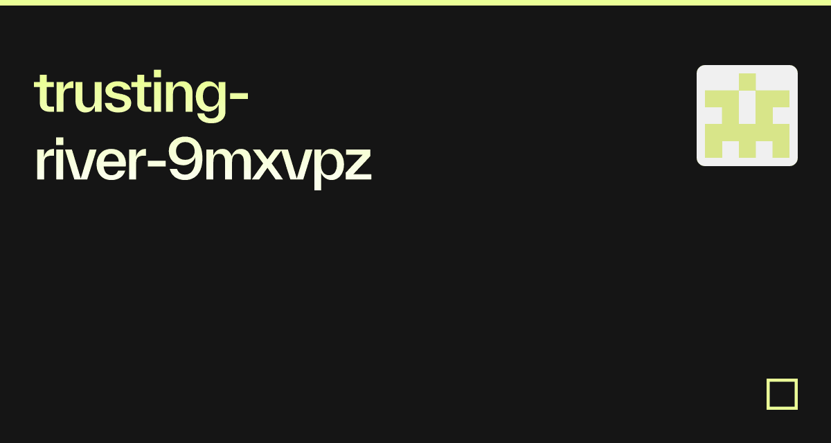 trusting-river-9mxvpz - Codesandbox