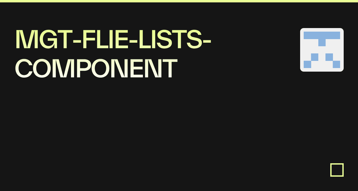 MGT-FLIE-LISTS-COMPONENT - Codesandbox