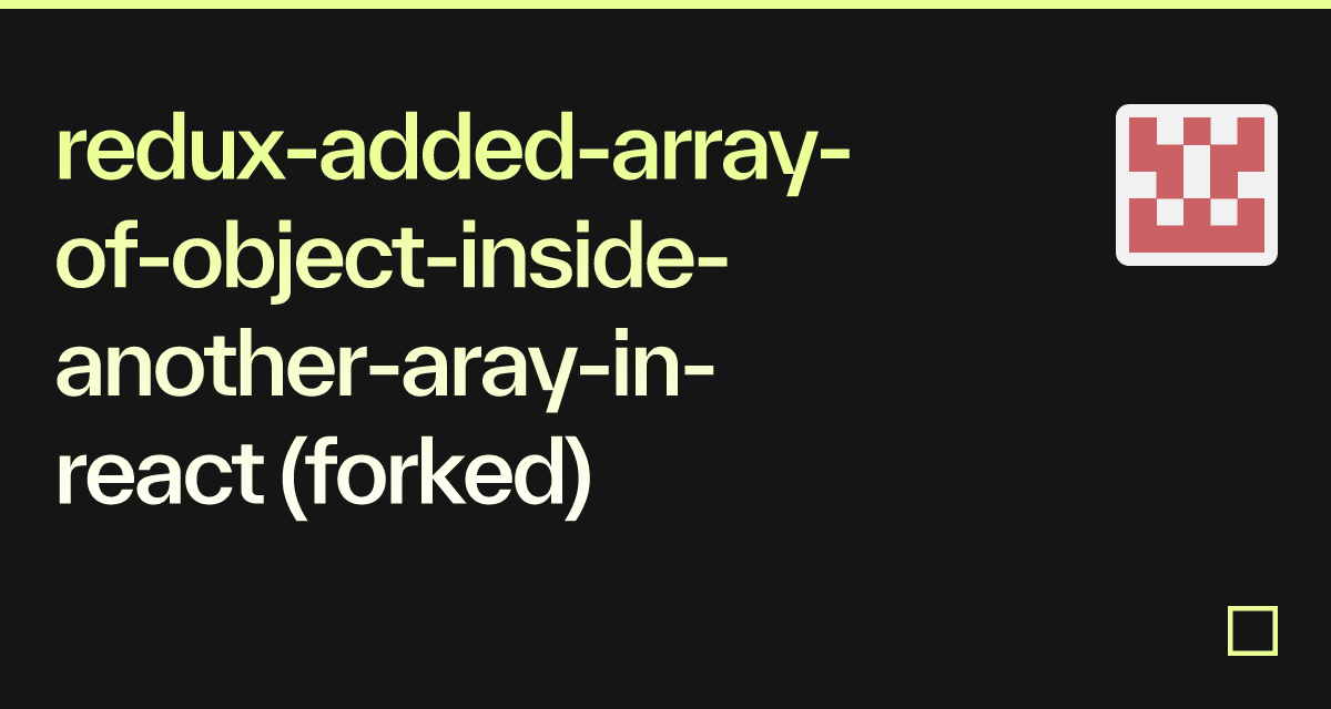Redux Added Array Of Object Inside Another Aray In React Forked 3971