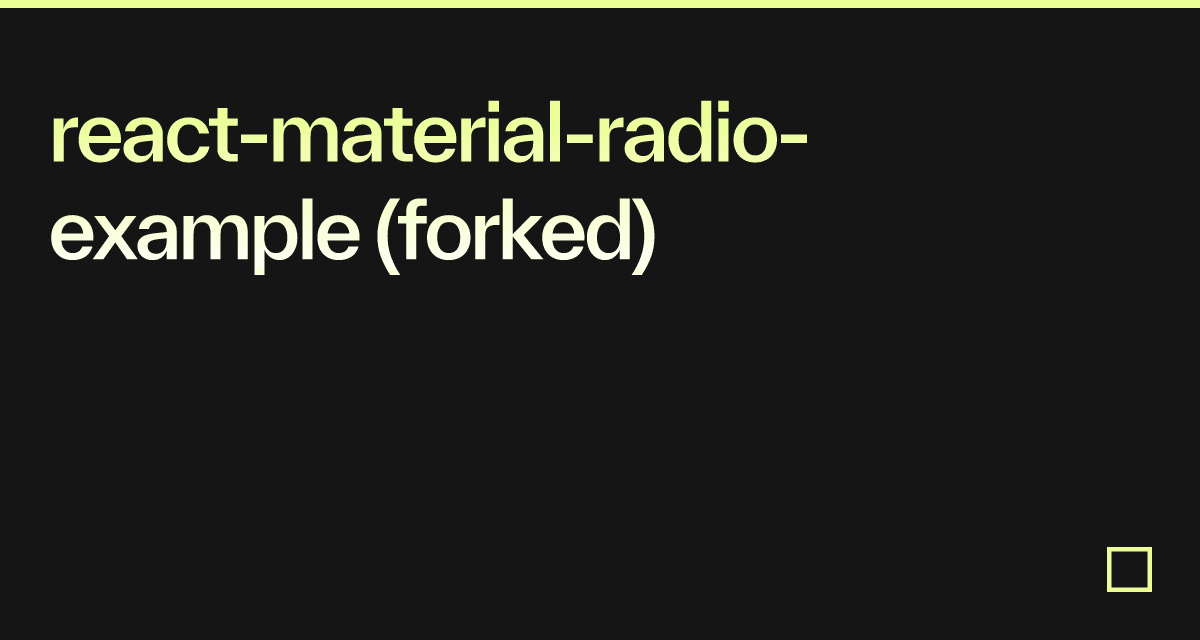 react-material-radio-example (forked) - Codesandbox react-material-radio-example (forked) - Codesandbox