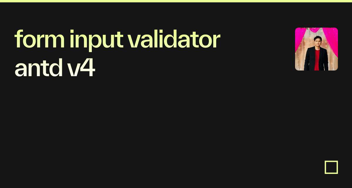 form input validator antd v4 - Codesandbox