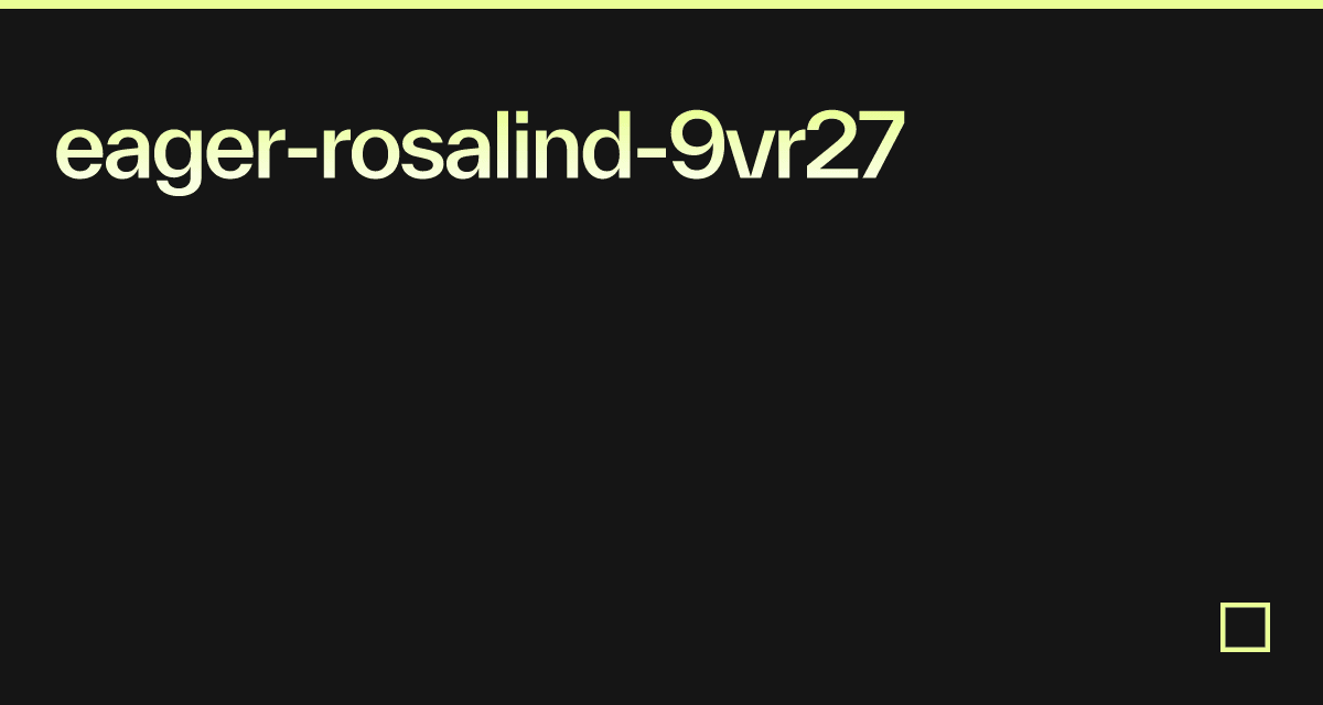 eager-rosalind-9vr27 - Codesandbox