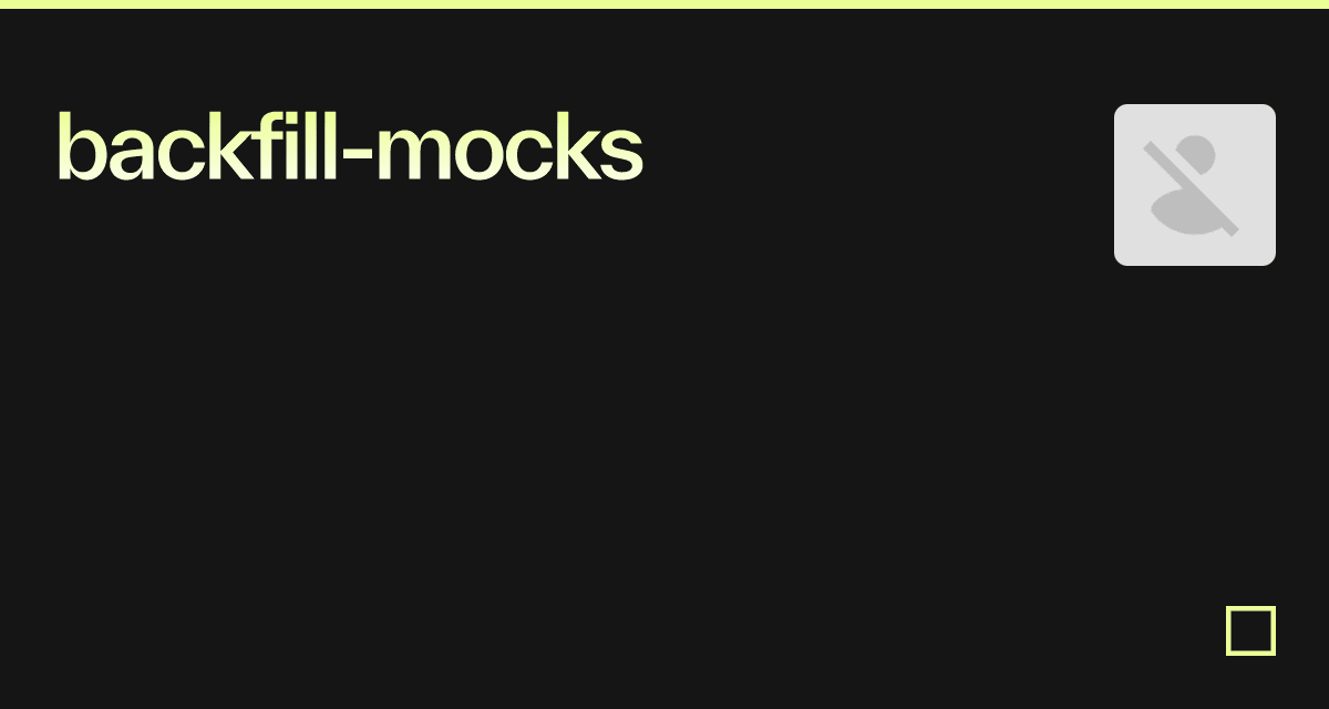 backfill-mocks - Codesandbox