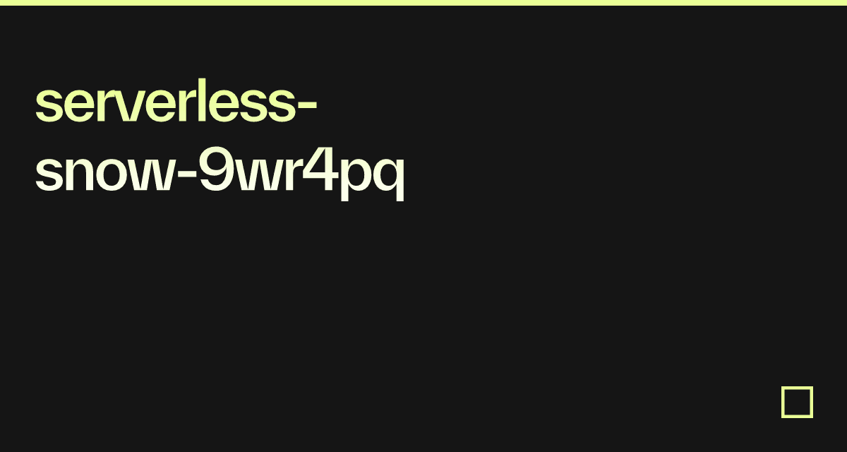 serverless-snow-9wr4pq - Codesandbox