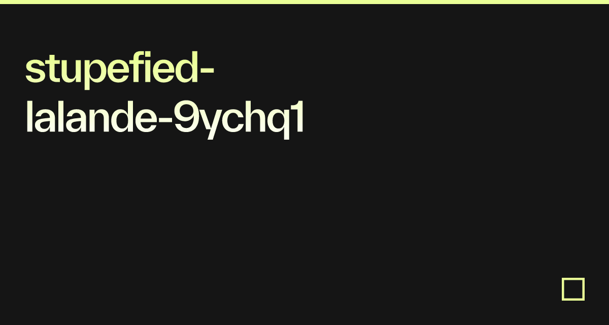stupefied-lalande-9ychq1 - Codesandbox