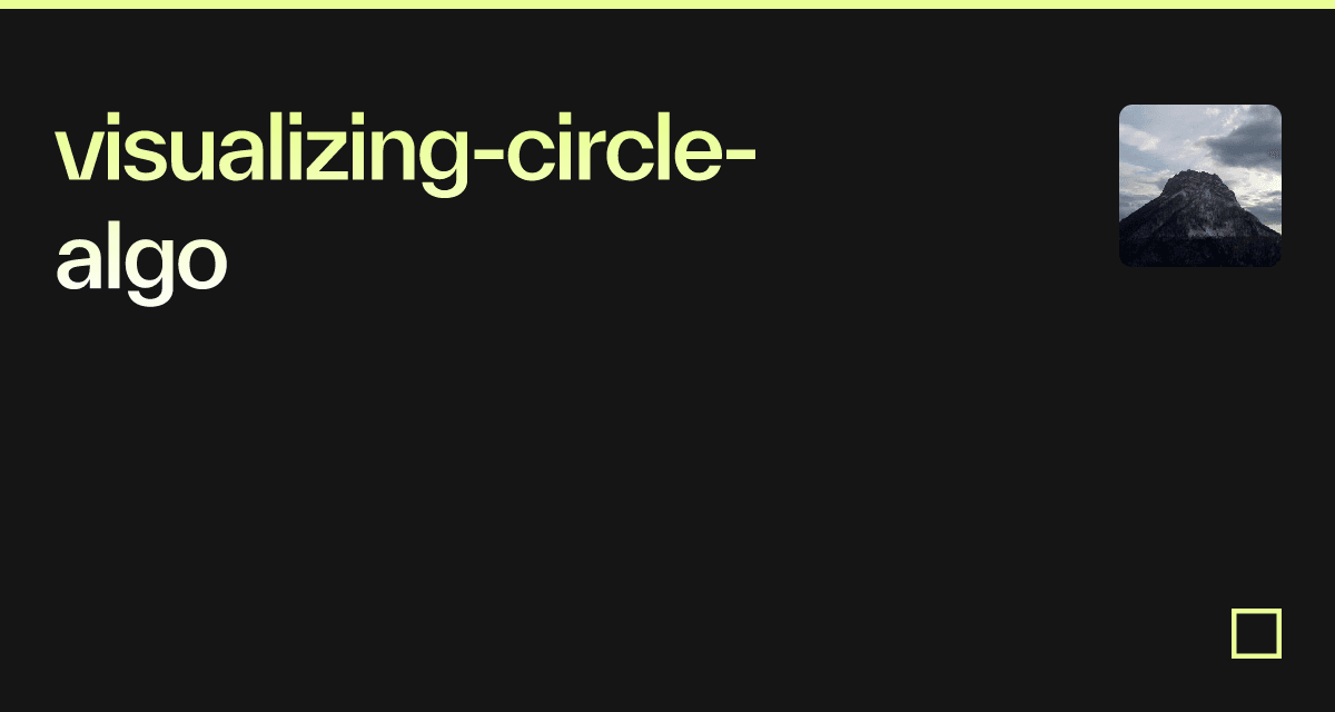 visualizing-circle-algo - Codesandbox