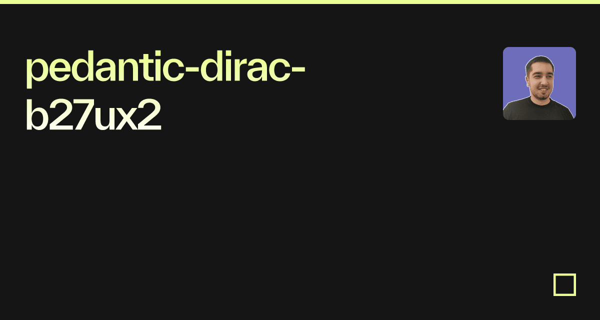 pedantic-dirac-b27ux2 - Codesandbox