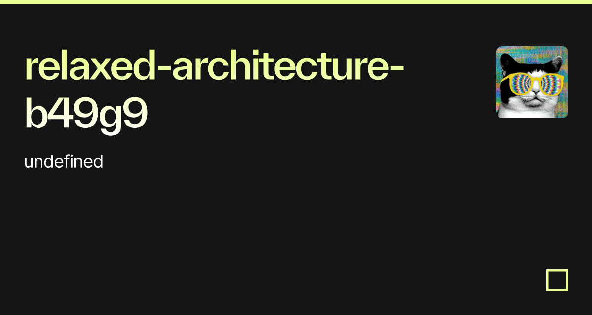 relaxed-architecture-b49g9 - Codesandbox