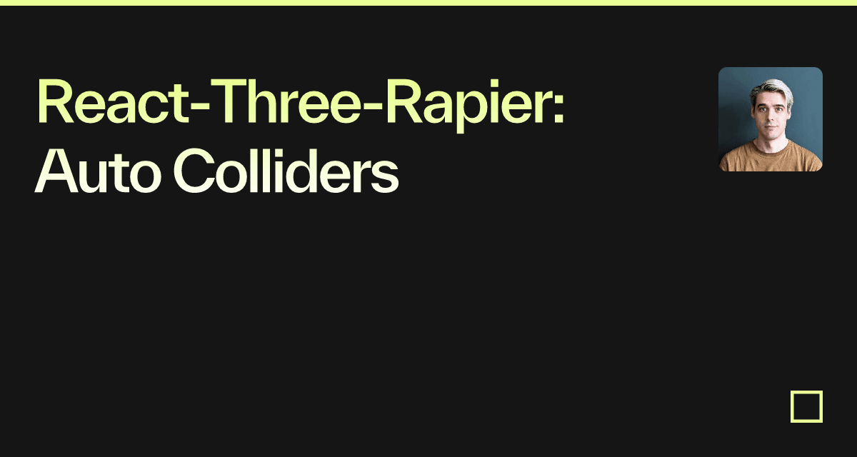 React-Three-Rapier: Auto Colliders - Codesandbox