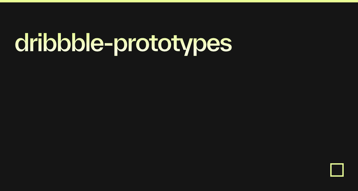 dribbble-prototypes - Codesandbox