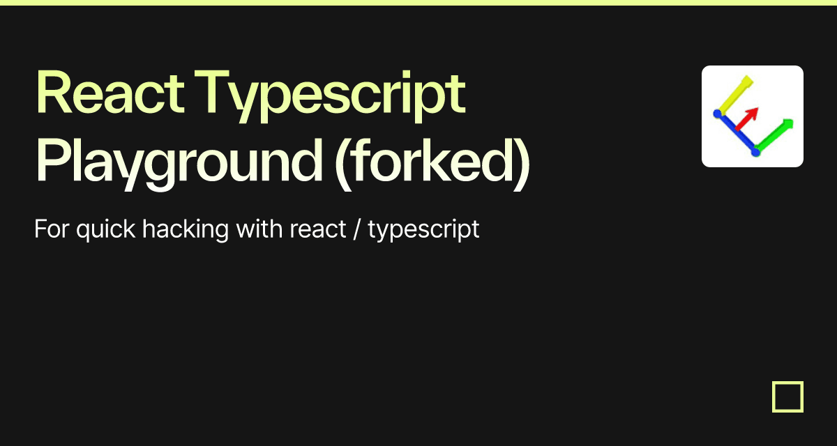 React Typescript Playground (forked) - Codesandbox