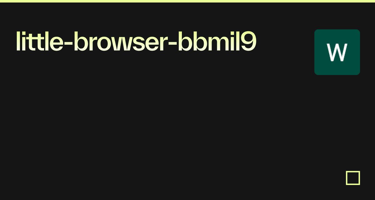 little-browser-bbmil9 - Codesandbox