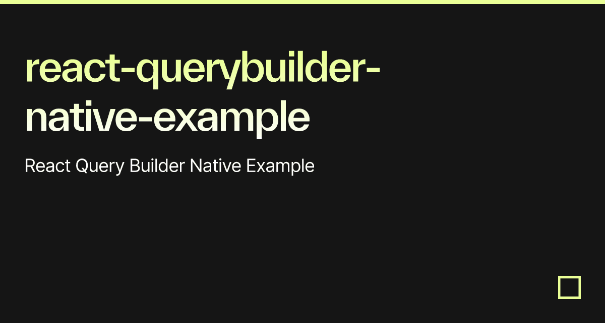 react-querybuilder-native-example - Codesandbox