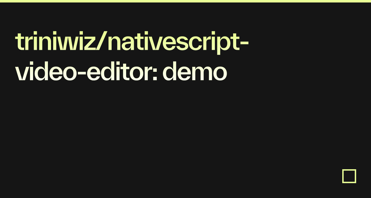 triniwiz/nativescript-video-editor: demo - Codesandbox