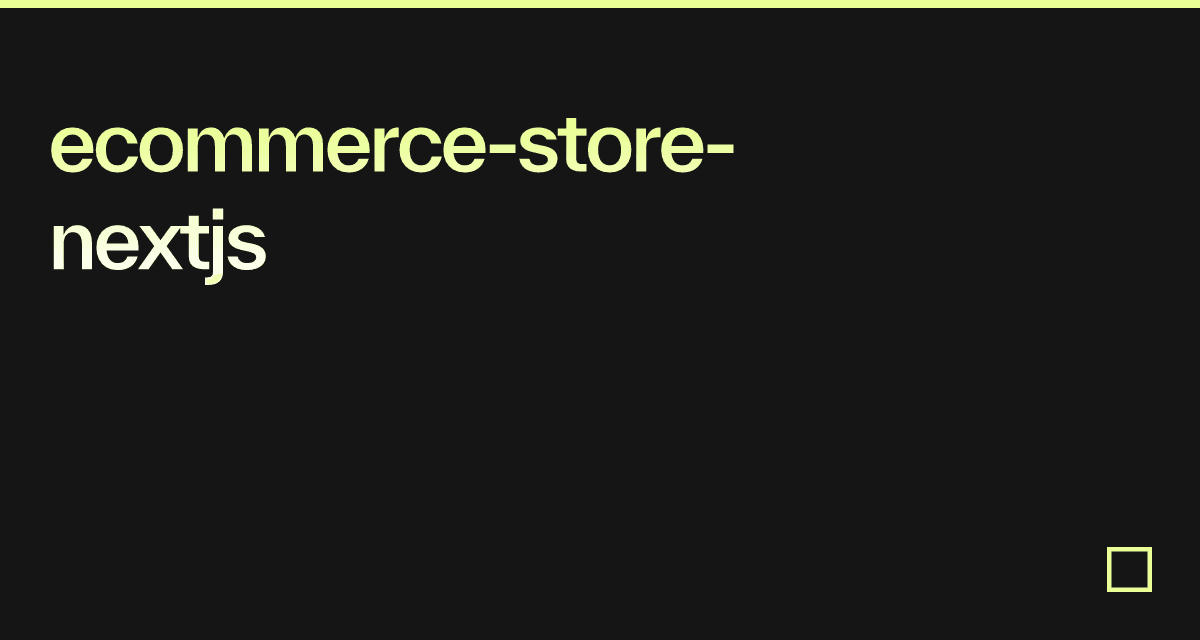 ecommerce-store-nextjs - Codesandbox