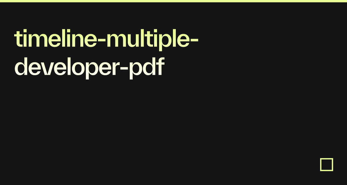 timeline-multiple-developer-pdf - Codesandbox