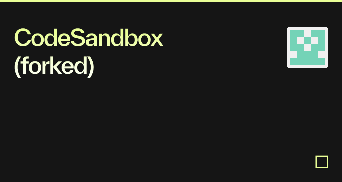 CodeSandbox (forked) - Codesandbox